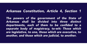 Under Threat: Arkansas's Separation of Powers - For AR People Action